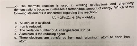 Solved 2 The Thermite Reaction Is Used In Welding