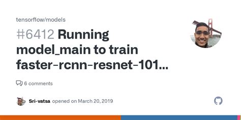 Running Modelmain To Train Faster Rcnn Resnet 101 Exits With Error 1 · Issue 6412 · Tensorflow