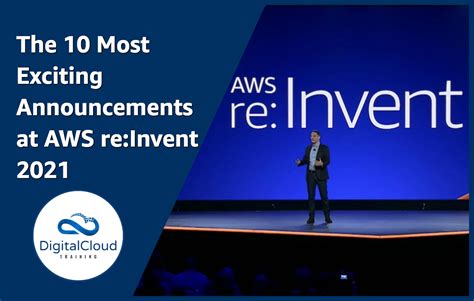 The 10 Most Exciting Announcements At Aws Re Invent 2021