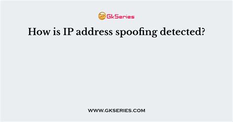 How Is IP Address Spoofing Detected