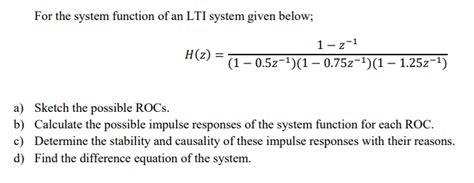 Solved For The System Function Of An LTI System Given Below Chegg