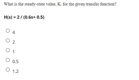 Solved What Is The Steady State Value K For The Given