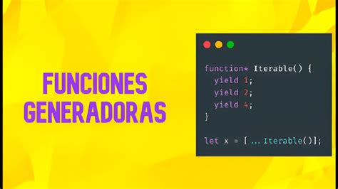 ¿quÉ Son Las Funciones Generadoras En Javascript Youtube