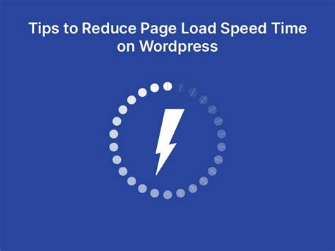 Tips To Reduce Page Load Speed Time On Wordpress Grace Themes