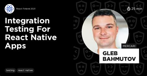 Integration Testing For React Native Apps By Gleb Bahmutov