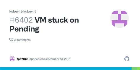 VM Stuck On Pending Issue Kubevirt Kubevirt GitHub
