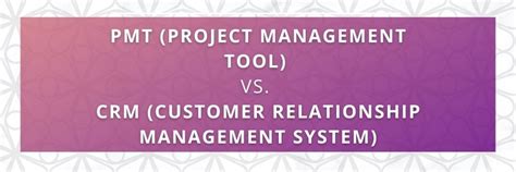 pmt project management tool vs crm customer relationship management