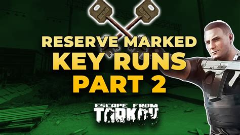 We Opened A Marked Key Room On Reserve In Escape From Tarkov Part 2 Youtube