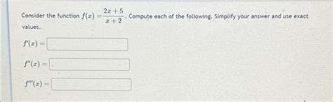 solved consider the function f x 2x 5x 2 ﻿compute each of