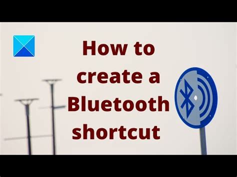 How To Create Bluetooth Shortcut On Windows Desktop