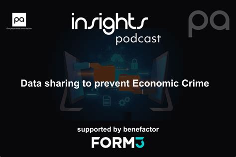 Insights Podcast Data Sharing To Prevent Economic Crime The Payments Association