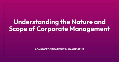 Understanding The Nature And Scope Of Corporate Management • Slm Self Learning Material For Mba