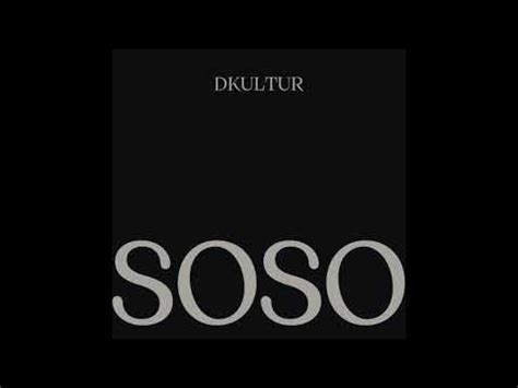 Soso (Soso Album 2024 by Dkultur) - YouTube