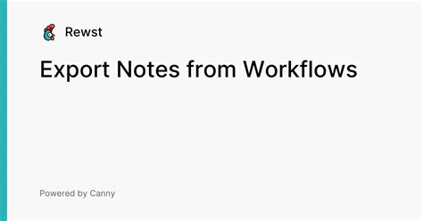 Export Notes From Workflows Voters Rewst