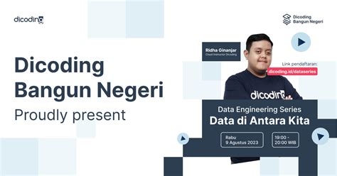 Data Engineering Series 1 Data Di Antara Kita Dicoding Indonesia