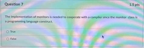 Solved The Implementation Of Monitors Is Needed To Cooperate