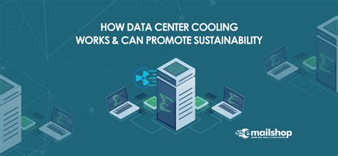 How Data Center Cooling Works And Can Promote Sustainability