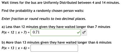 solved wait times for the bus are uniformly distributed