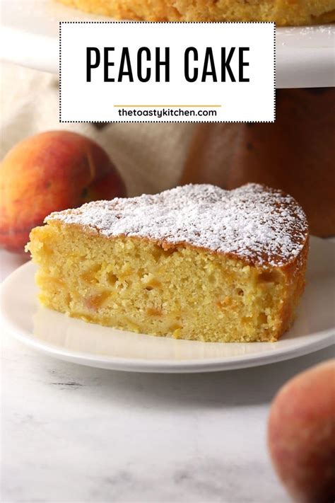 Peach Cake The Toasty Kitchen