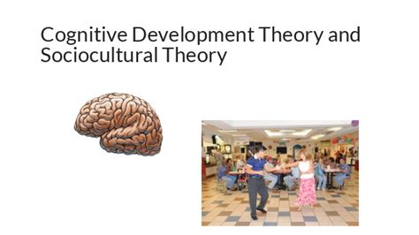 Cognitive Development Theory And Sociocultural Theory At Emaze Presentation