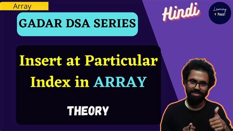 Insert Element At Particular Index Array Adt Hindi Dsa Youtube