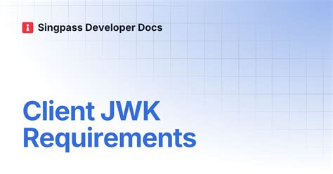 client jwk requirements singpass developer docs
