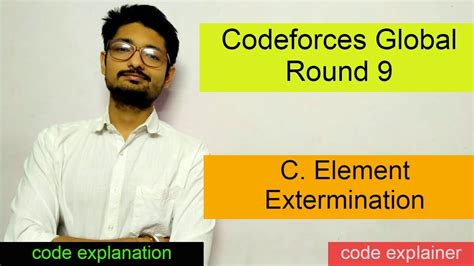 Element Extermination Codeforces Global Round 9 Codeforces Youtube