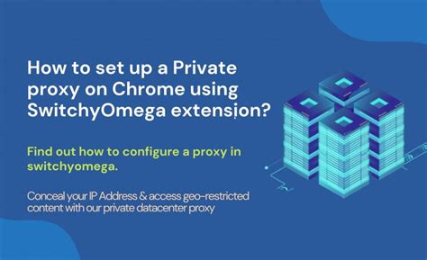 How To Set Up Proxy On Switchyomega Chrome Proxiesforrent