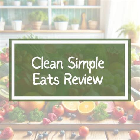 Clean Simple Eats Review Is It Worth It Protein Greens And App