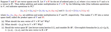 solved suppose v and w are vector spaces over r let v × w