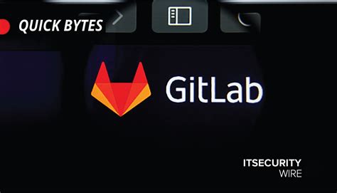 Researchers Discover Supply Chain Attack Targeting Gitlab Ci Pipelines Itsecuritywire