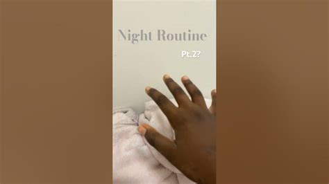 Night Routine Pt 1 Youtube