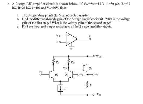 Solved A 2 Stage Bjt Amplifier Circuit Is Shown Below K 2
