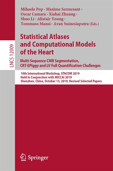 Statistical Atlases And Computational Models Of The Heart Multi