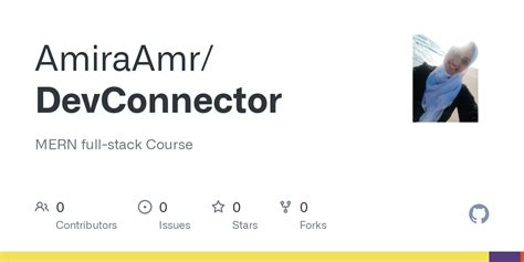 GitHub AmiraAmr DevConnector MERN Full Stack Course