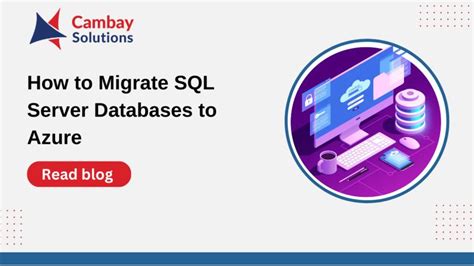 how to migrate sql server databases to azure cambay solutions