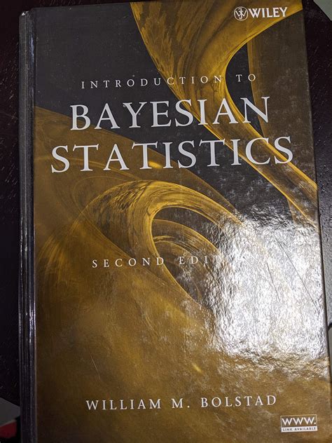 introduction to bayesian statistics by william m bolstad goodreads