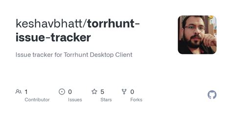 Github Keshavbhatttorrhunt Issue Tracker Issue Tracker For Torrhunt