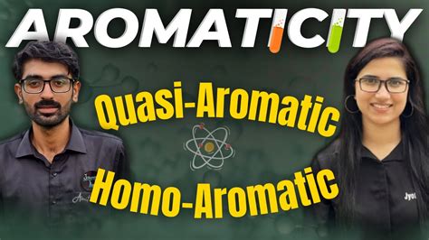 Aromaticity Organic Chemistry Quasi Aromatic Compounds Homoaromatic