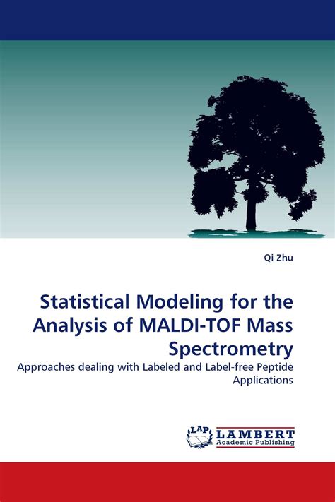 Statistical Modeling For The Analysis Of Maldi Tof Mass Spectrometry