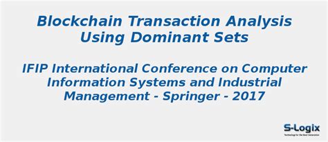 Blockchain Transaction Analysis Using Dominant Sets S Logix