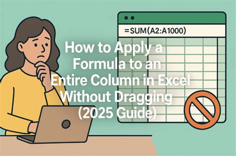 How To Apply A Formula To An Entire Column In Excel The Smart Way