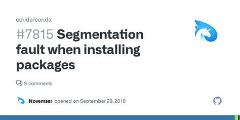 Segmentation Fault When Installing Packages · Issue 7815 · Condaconda