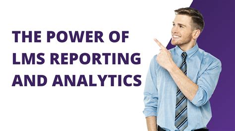 The Power Of Lms Reporting And Analytics