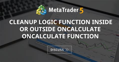 Cleanup Logic Function Inside Or Outside Oncalculate Oncalculate Function Indices General