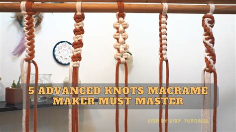 5 ADVANCED Knots Macrame Maker MUST MASTER To Improve Your Macrame Design Step By Step Tutorial