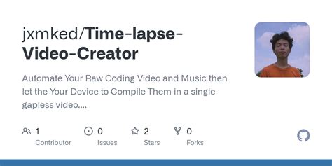 GitHub Jxmked Time Lapse Video Creator Automate Your Raw Coding Video And Music Then Let The