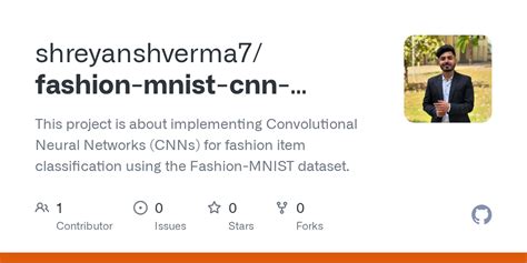 Github Shreyanshverma7fashion Mnist Cnn Classification This Project Is About Implementing