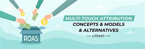 Multi Touch Attribution Models And Alternatives An Advanced Guide
