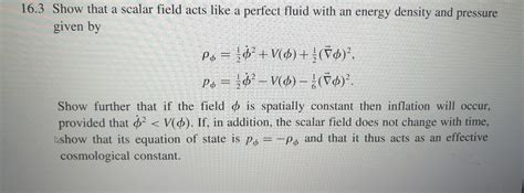 Solved STE HERE 16 3 Show That A Scalar Field Acts Like A Chegg Com